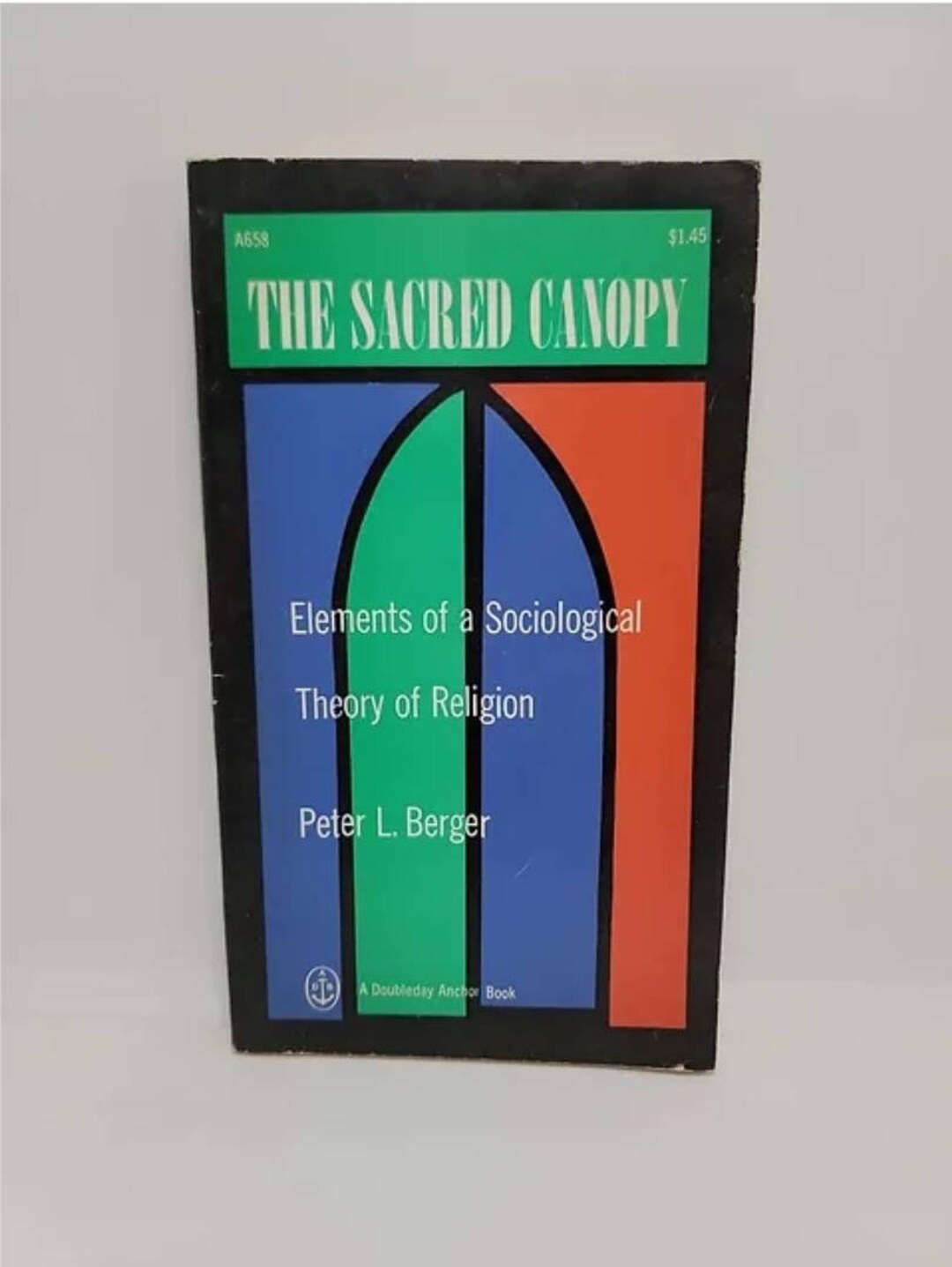 The Sacred Canopy: Elements of a Sociological Theory of Religion ...