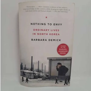 Nothing to Envy: Ordinary Lives in North Korea Paperback – September 21 ...