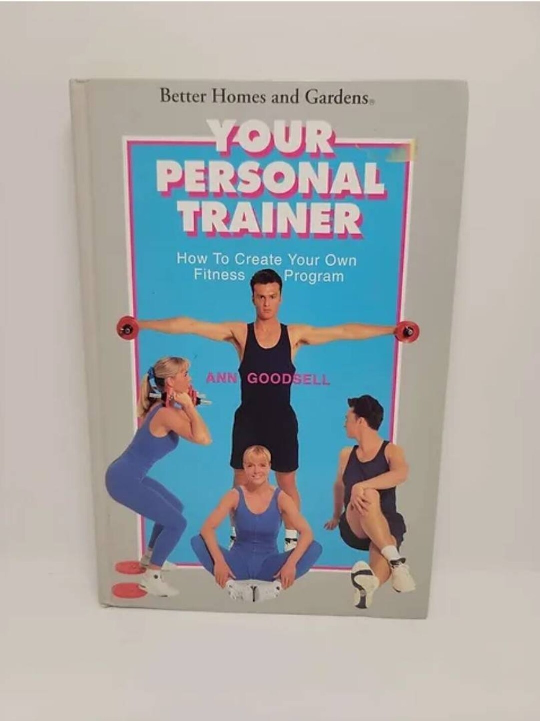 Your Personal Trainer: How to Create Your Own Fitness Program Hardcover ...
