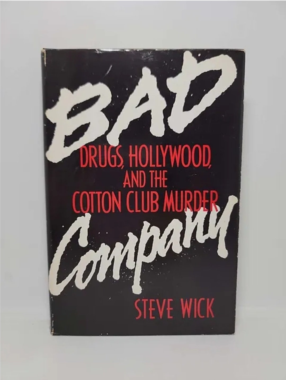 Bad Company: Drugs, Hollywood and the Cotton Club Murder Hardcover ...
