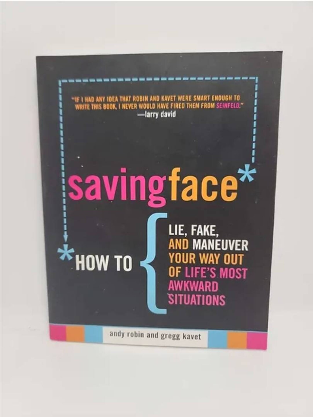 Saving Face by Andy Robin and Greg Kavet Little Fixes for Life's BIG ...