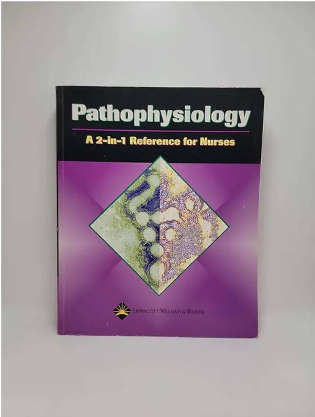 Pathophysiology: A 2-in-1 Reference for Nurses 1st Edition by ...