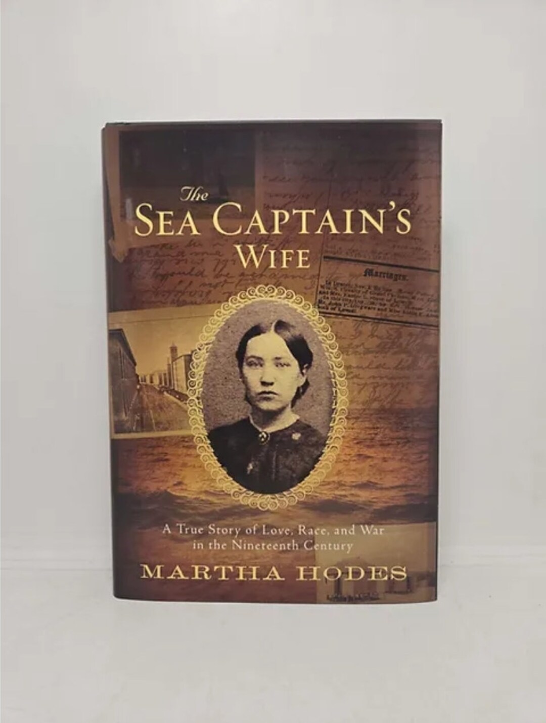 The Sea Captain's Wife: A True Story of Love, Race, and War in the ...