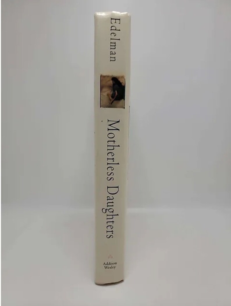 Motherless Daughters: the Legacy of Loss Hardcover – May 19, 1994 by ...