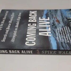 Coming Back Alive: the True Story of the Most Harrowing Search and ...