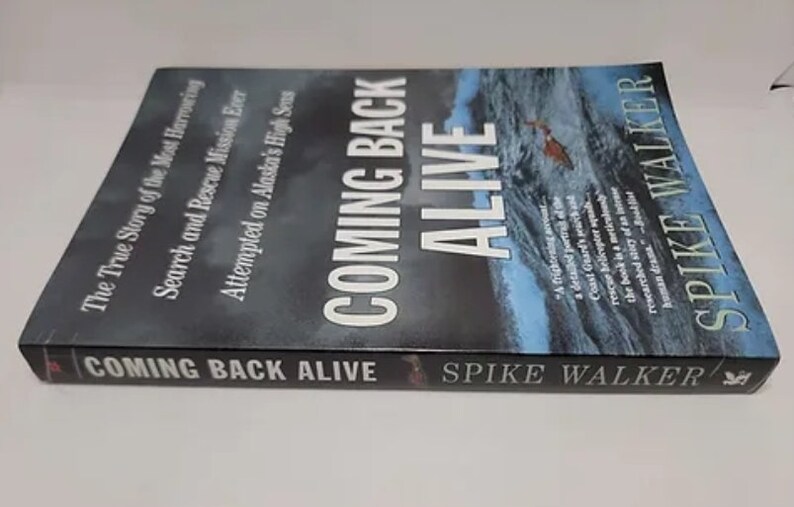 Coming Back Alive: the True Story of the Most Harrowing Search and ...