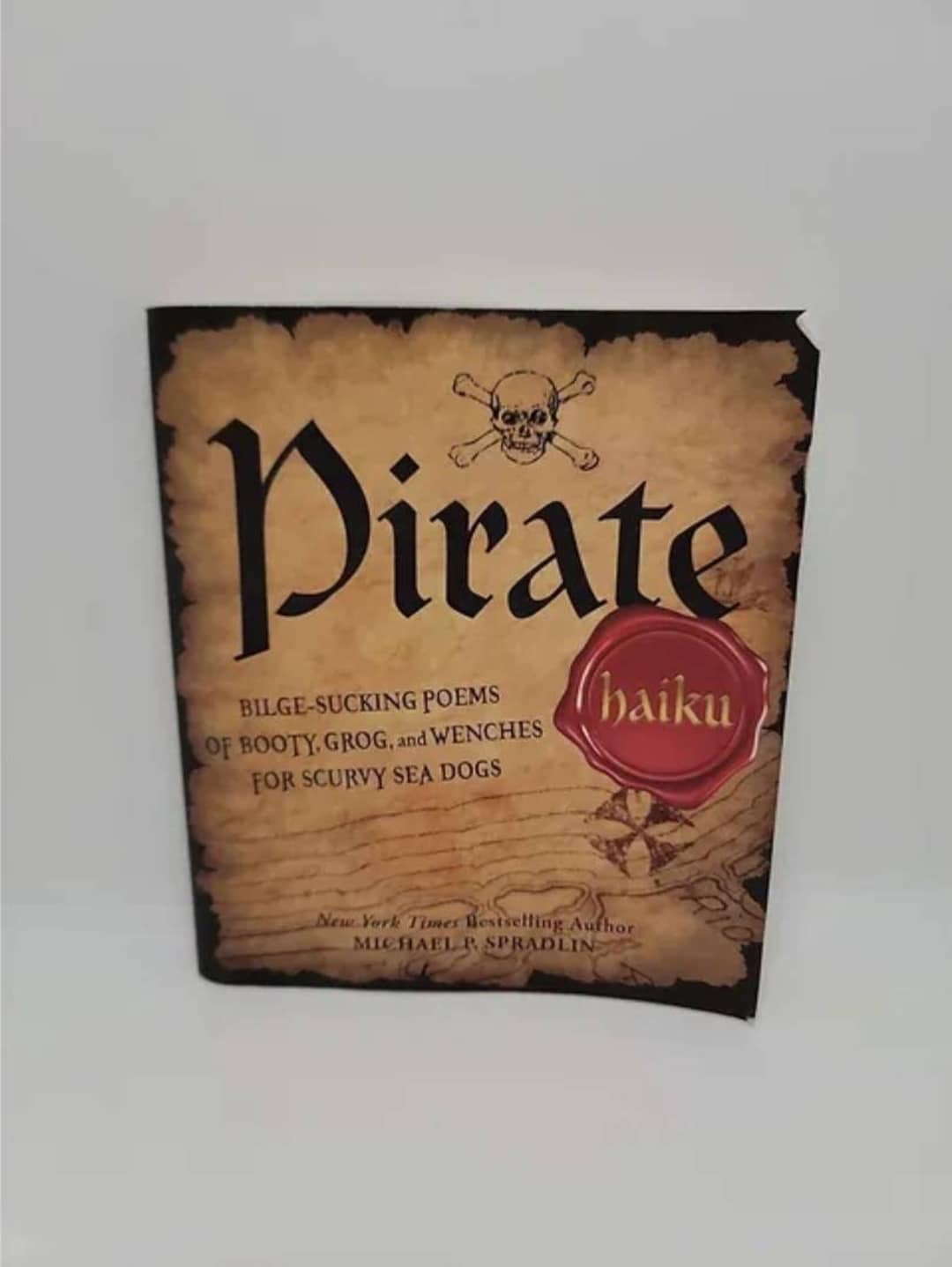 Pirate Haiku: Bilge-sucking Poems of Booty, Grog, and Wenches for ...