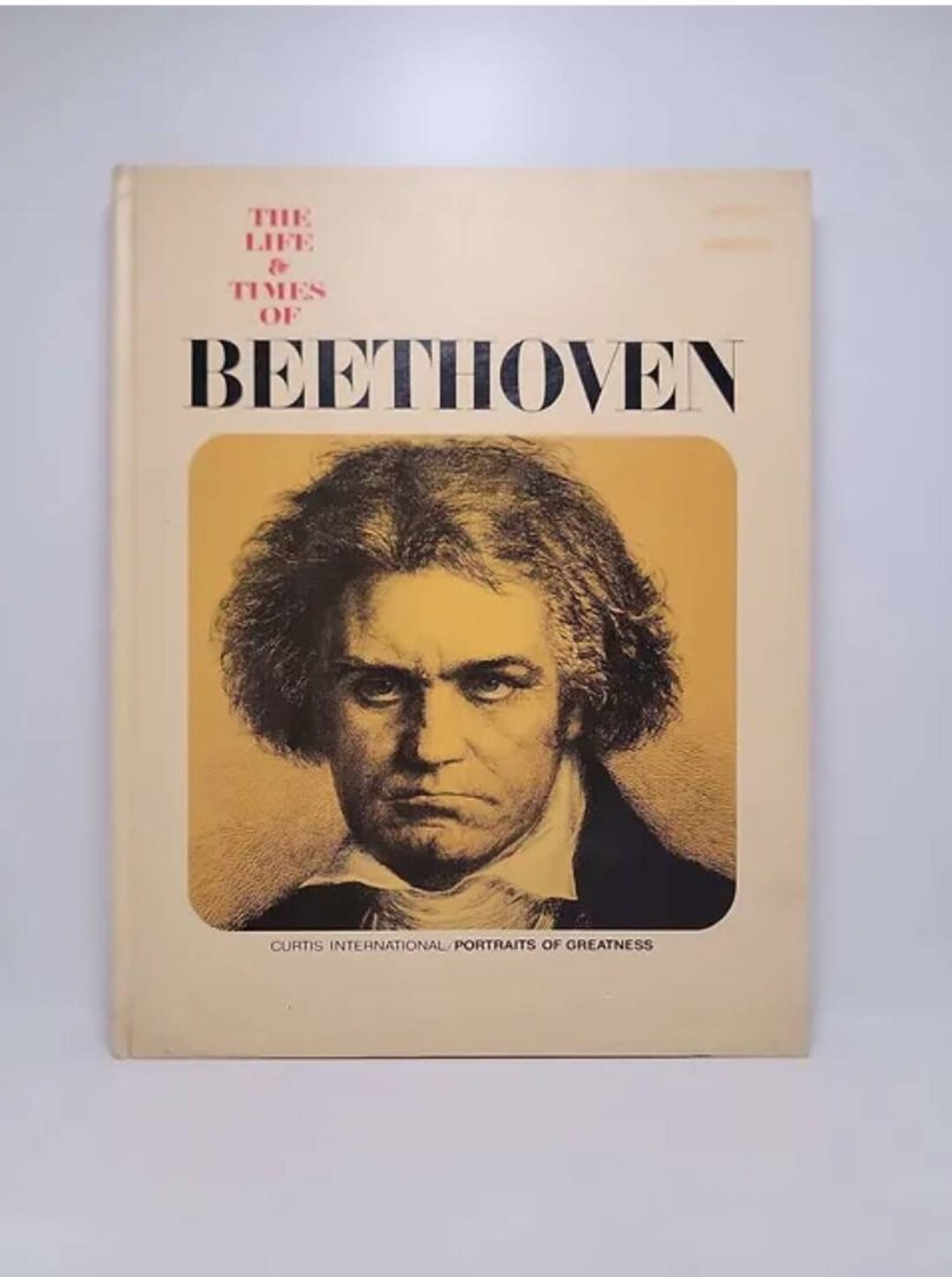 The Life and Times of Beethoven; (portraits of Greatness) Hardcover ...