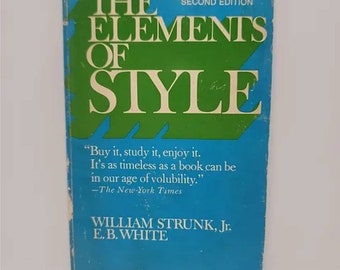 The Elements of Style - William Strunk Jr. & E. B White - 1972 - First ...