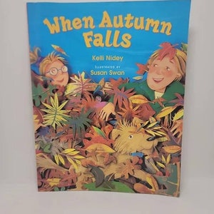 When Autumn Falls hardcover – Picture Book, September 1, 2004 By kelly ...