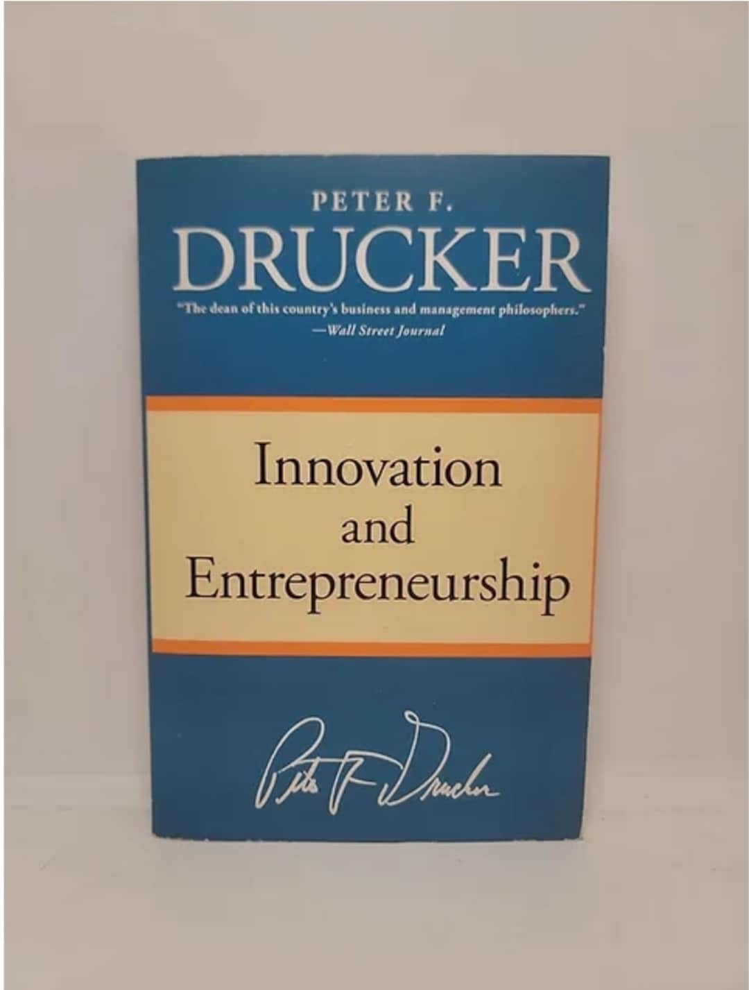 Innovation and Entrepreneurship Paperback – May 9, 2006 by Peter F ...