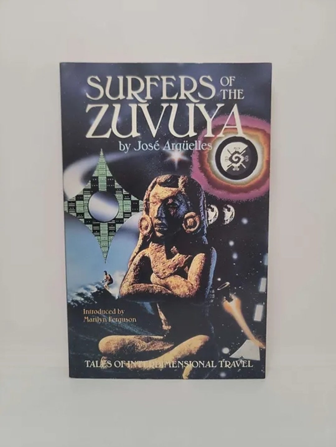 Surfers of the Zuvuya: Tales of Interdimensional Travel Paperback – August 1, 1988 by José ...