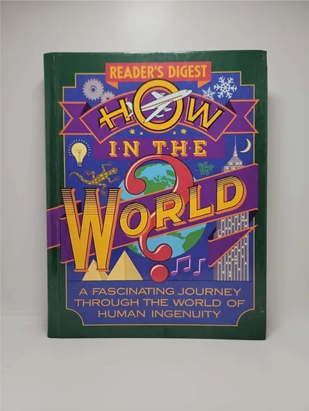 How in the World?: A Fascinating Journey Through the World of Human ...