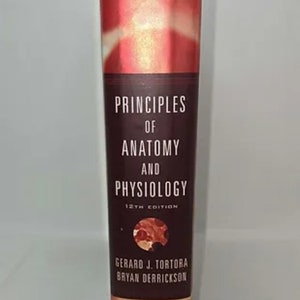 Principles of Anatomy and Physiology, 12th Edition by Gerard J. Tortora ...