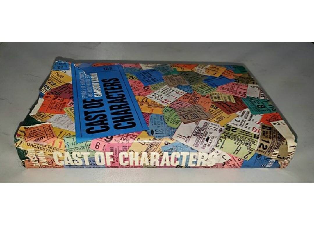 Cast of Characters: Stories of Broadway and Hollywood by Garson Kanin ...