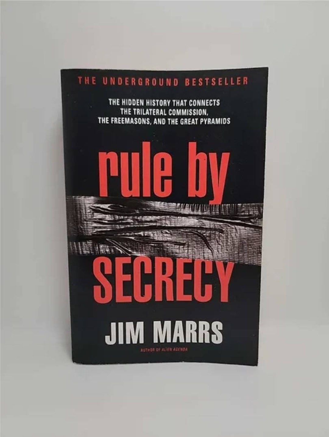 Rule by Secrecy: the Hidden History That Connects the Trilateral ...