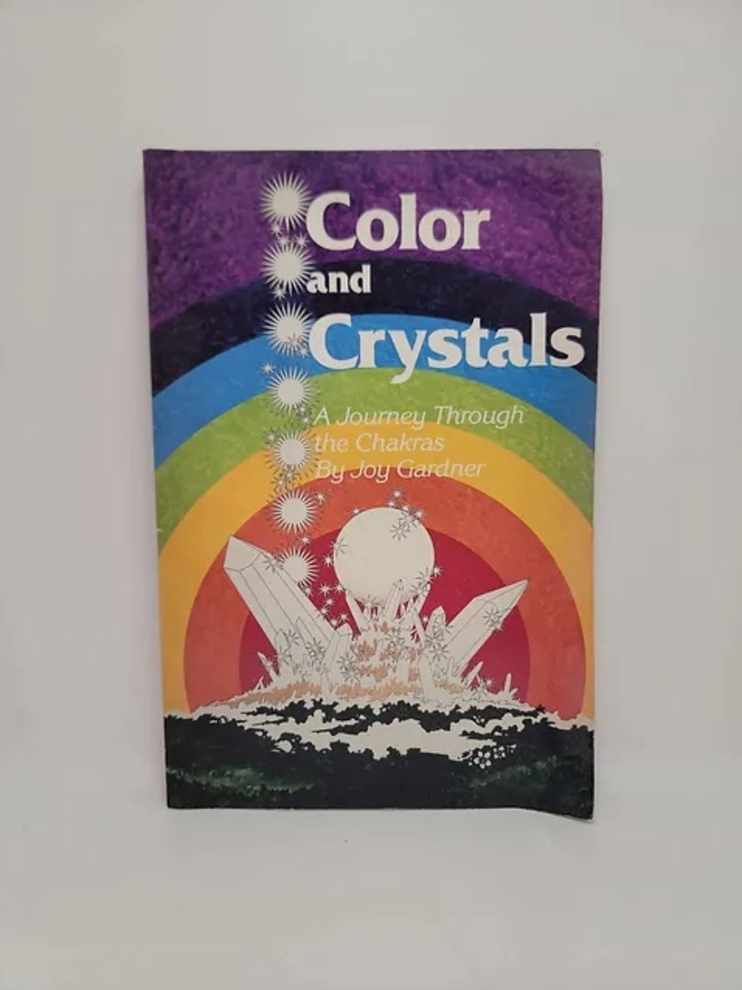 Color and Crystals: A Journey Through the Chakras by Joy Gardner ...