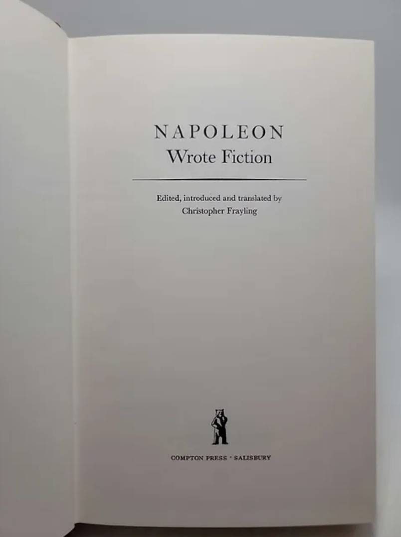 Napoleon Wrote Fiction. Edited, Introduced, and Translated by ...