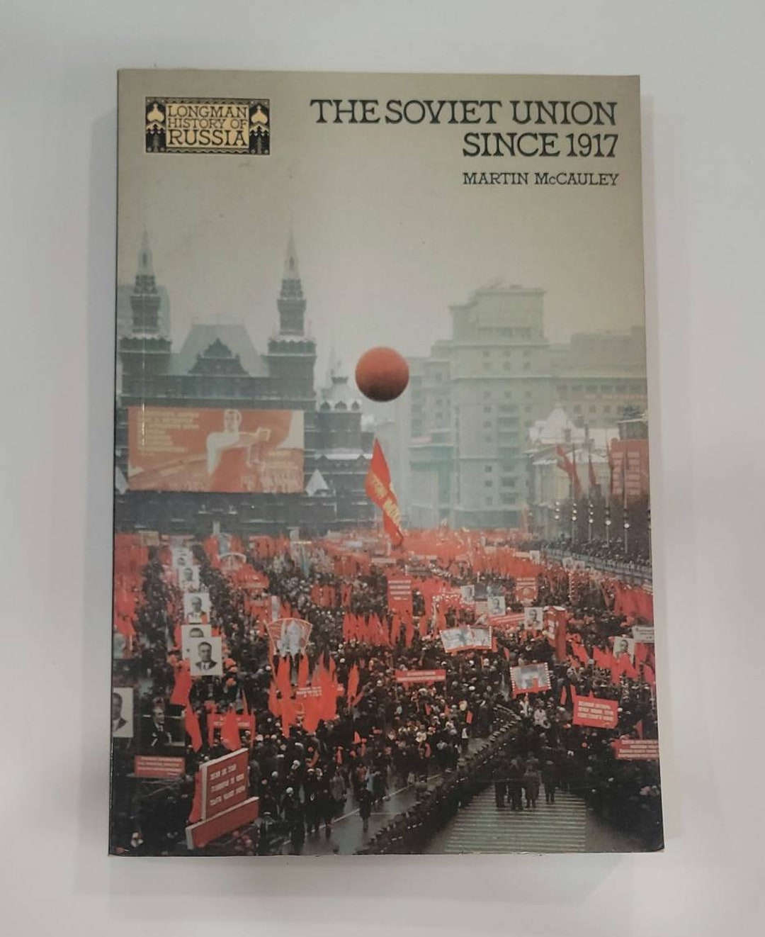 The Soviet Union 1917-1991 - by Martin Mccauley - A Second Edition of ...