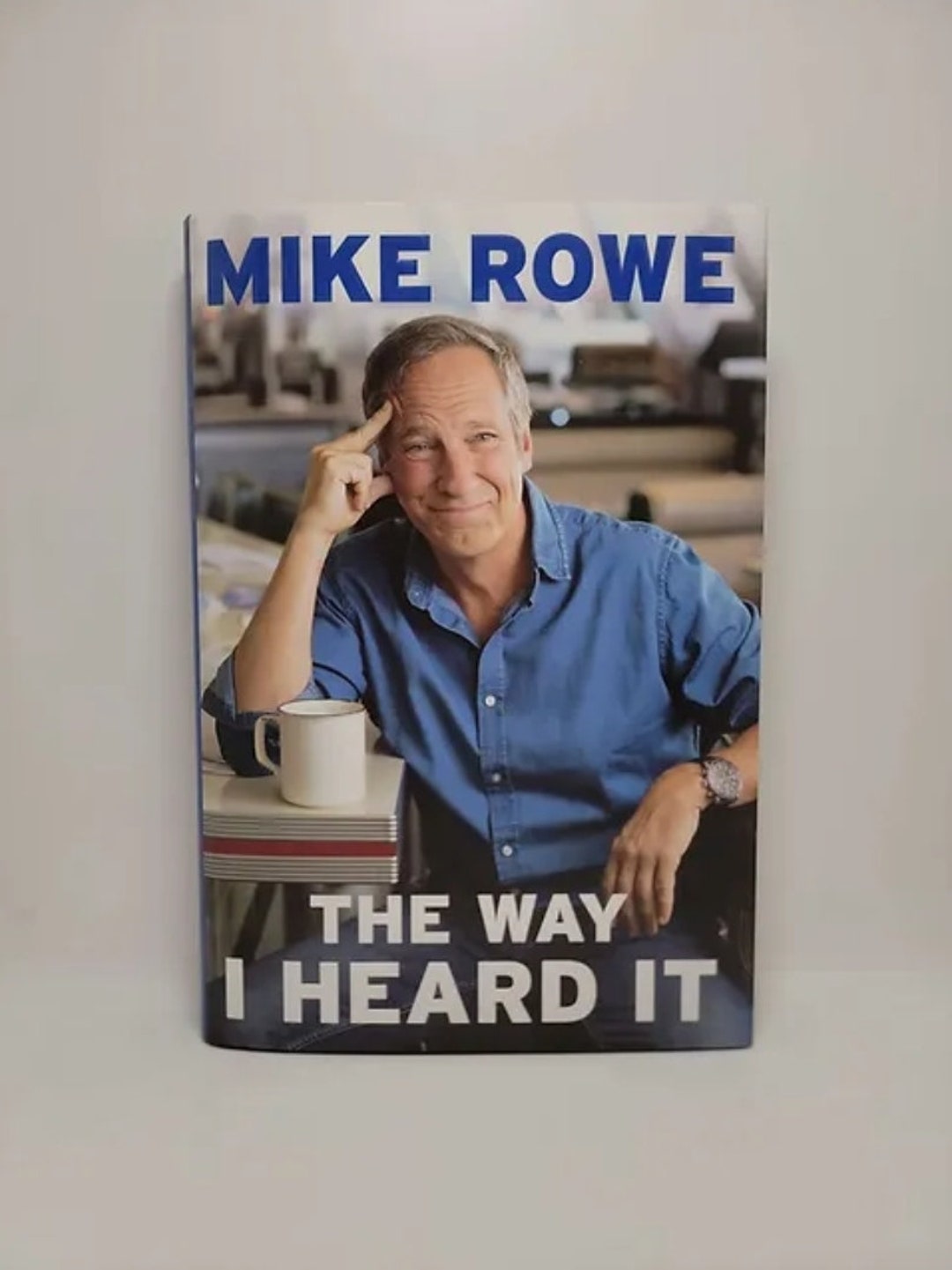 The Way I Heard It (biography and Memoir) Hardcover January 29, 2020 by Mike Rowe - Executive ...