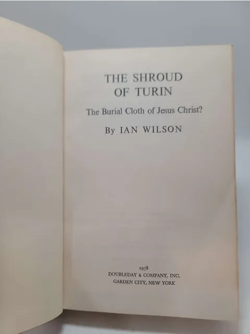 The Shroud of Turin: the Burial Cloth of Jesus Christ? by Ian Wilson ...