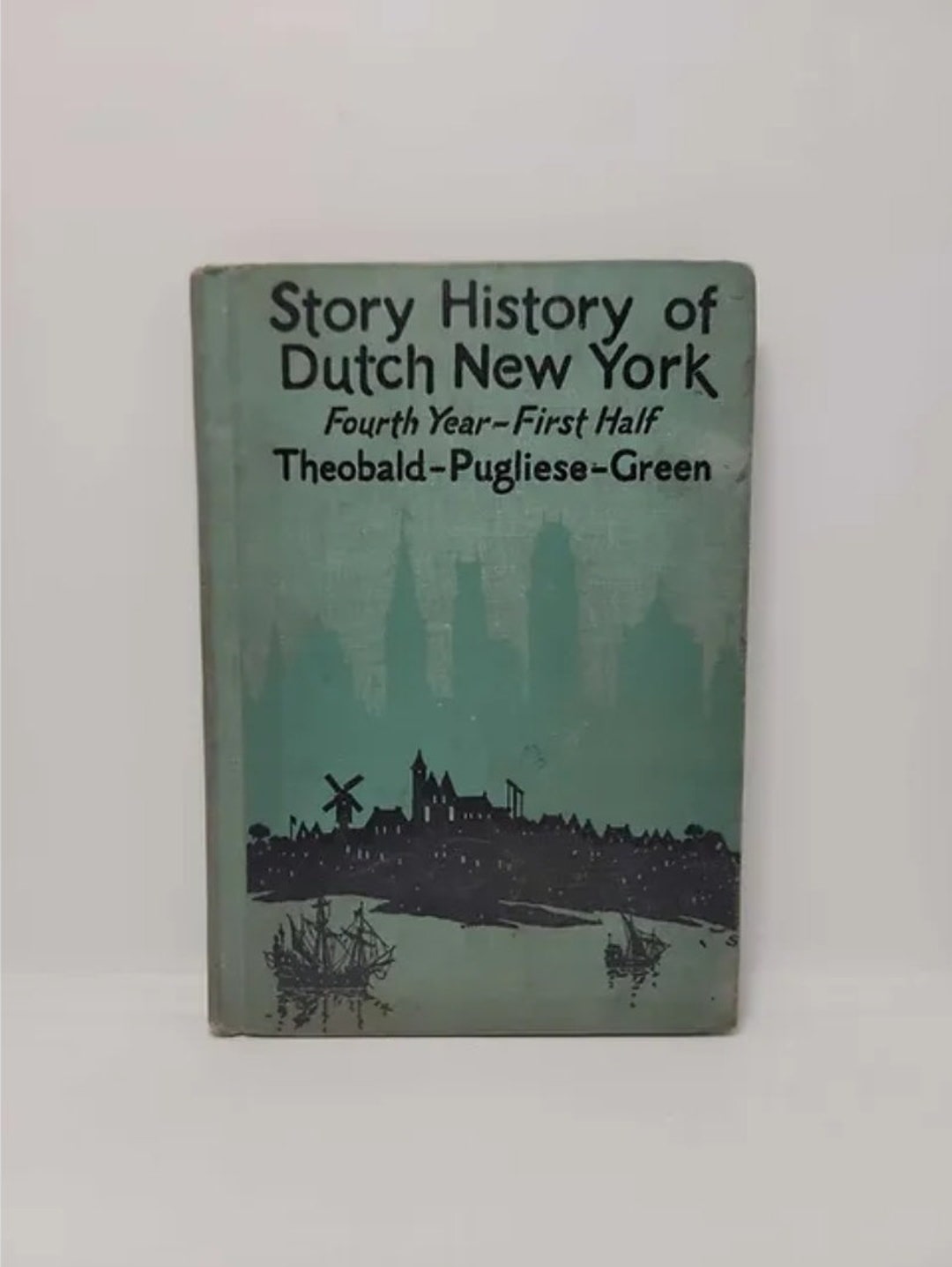 Story History of Dutch New York; Fourth Year: First Half Hardcover ...