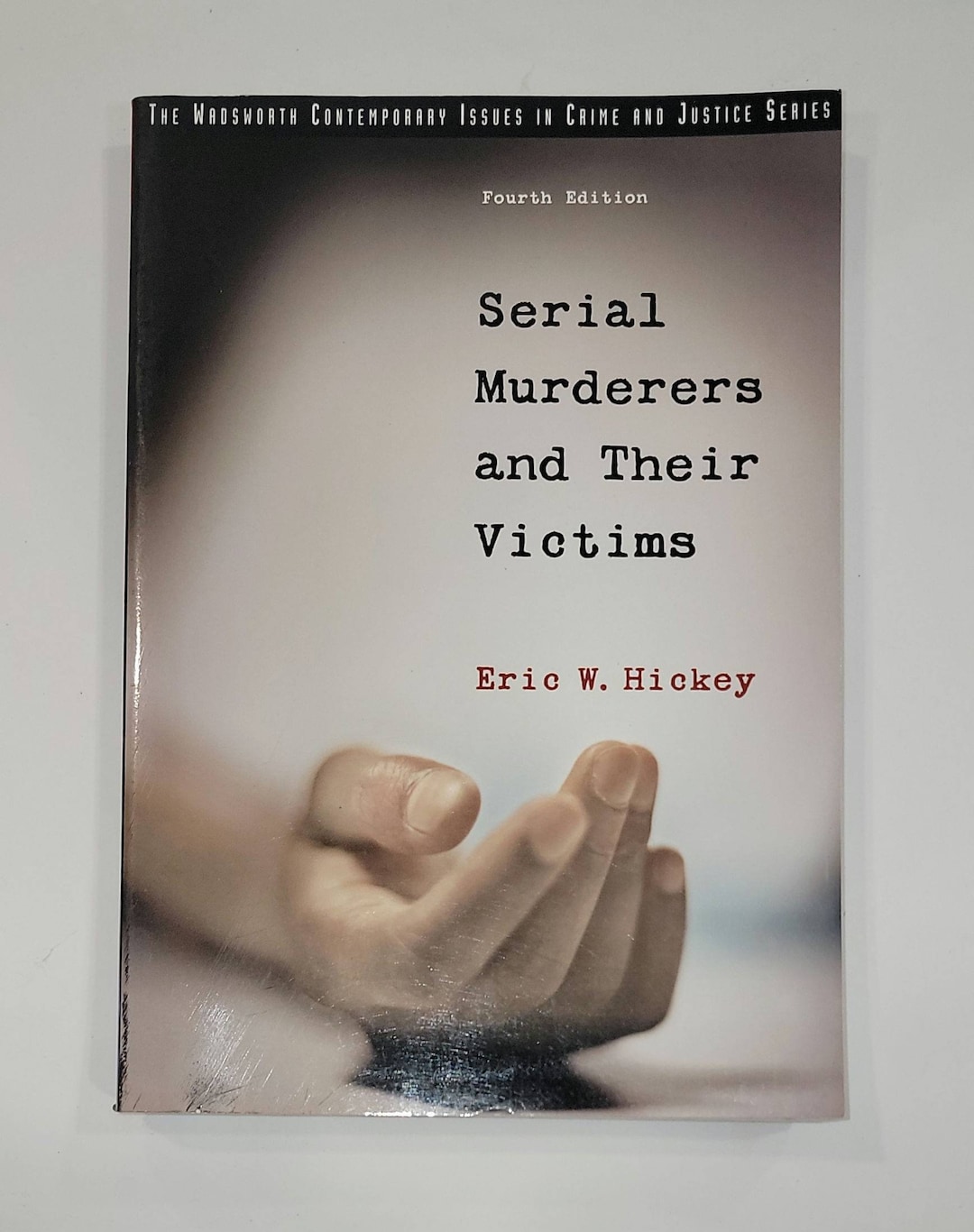 Serial Murderers and Their Victims by Eric W. Hickey - This Text ...