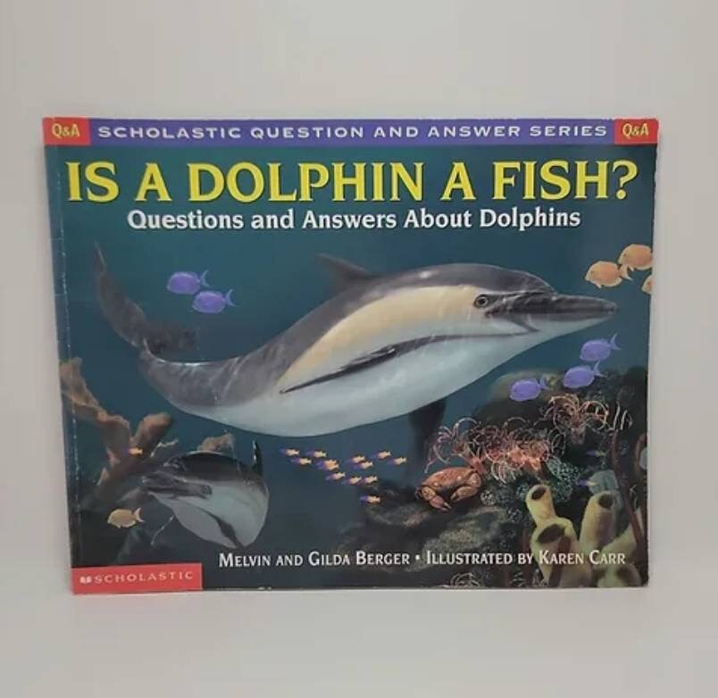 Is a Dolphin a Fish? Scholastic Q & A (scholastic Question Answer ...