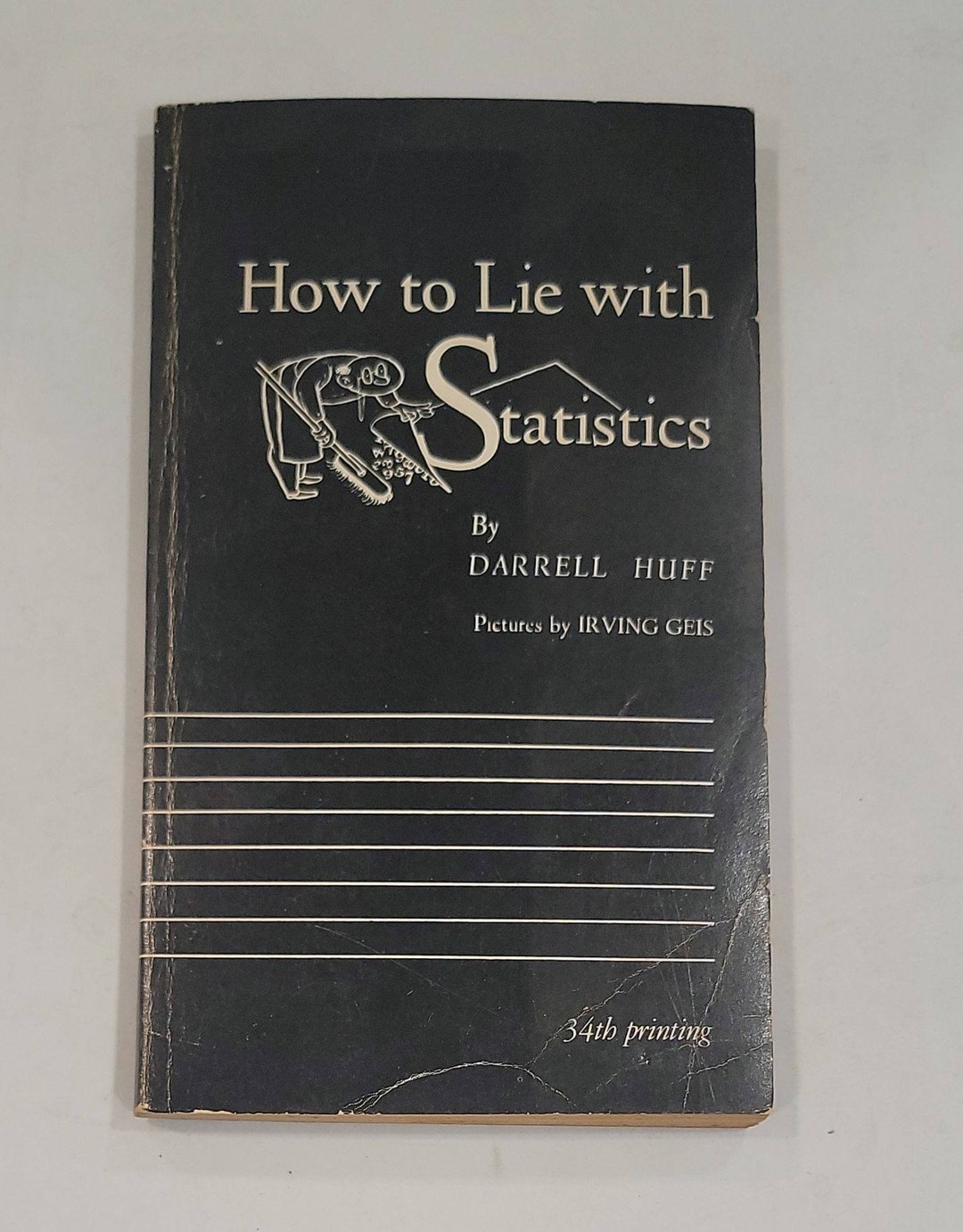 How to Lie With Statistics by Darrell Huff Pictures by Irving Geis 34th ...