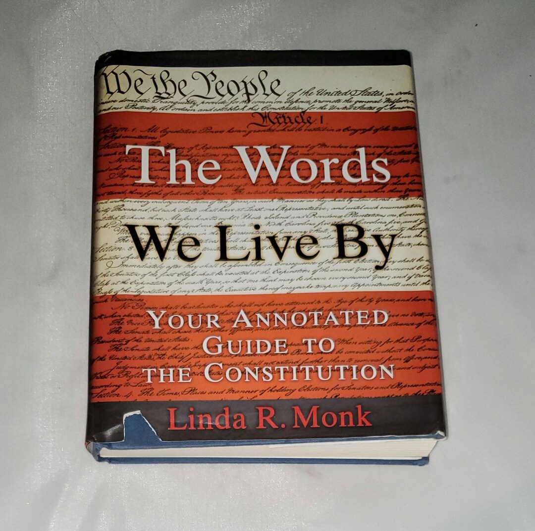 The Words We Live By: Your Annotated Guide to the Constitution by Linda ...
