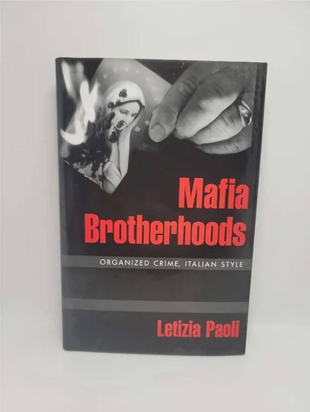 Mafia Brotherhoods: Organized Crime, Italian Style (studies in Crime ...