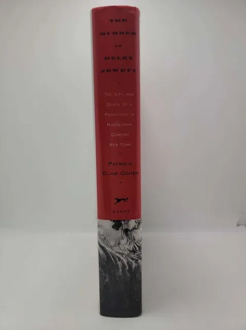 The Murder of Helen Jewett: the Life and Death of a Prostitute in ...