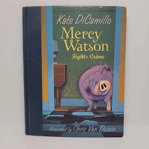 Mercy Watson Fights Crime Hardcover – Illustrated, August 22, 2006 by ...