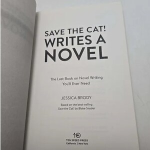 Save the Cat! Writes a Novel: the Last Book on Novel Writing You'll ...