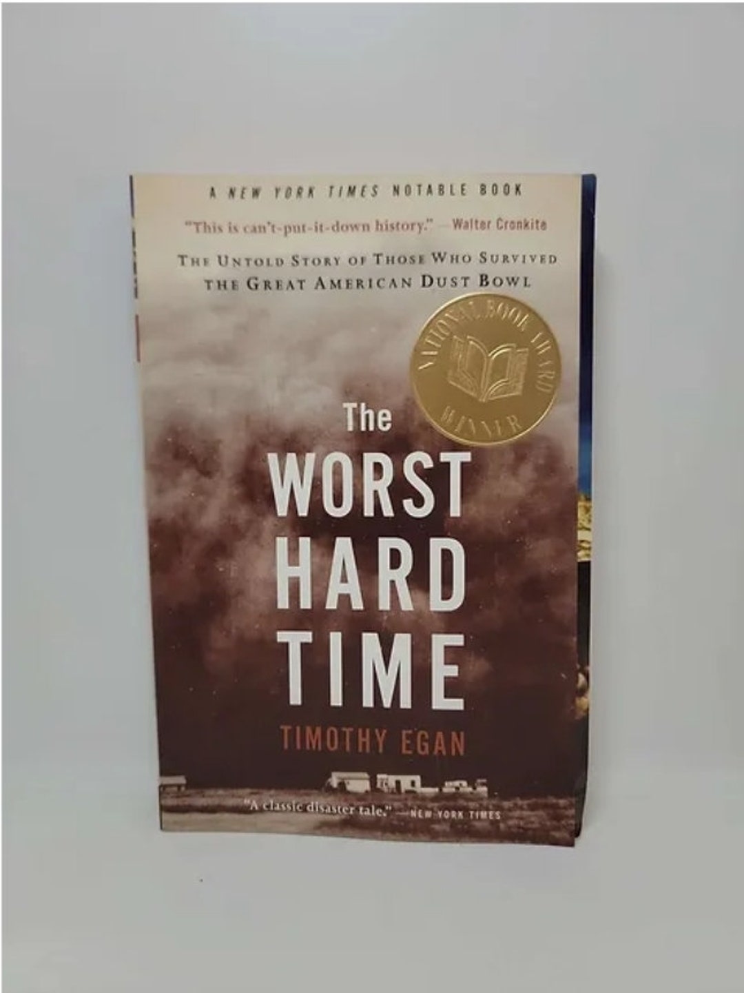The Worst Hard Time: the Untold Story of Those Who Survived the Great ...