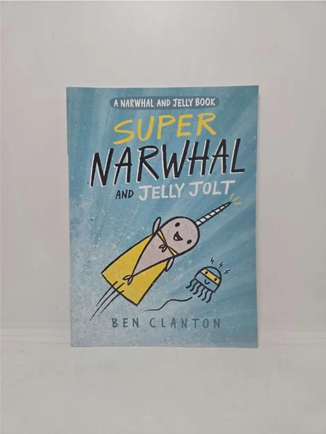 Super Narwhal and Jelly Jolt (A Narwhal and Jelly Book #2) Hardcover ...