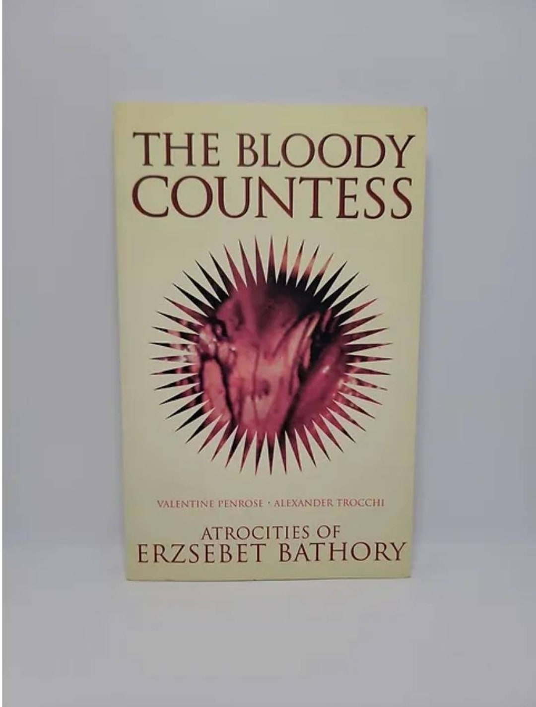 The Bloody Countess: the Atrocities of Erzsebet Bathory Paperback ...
