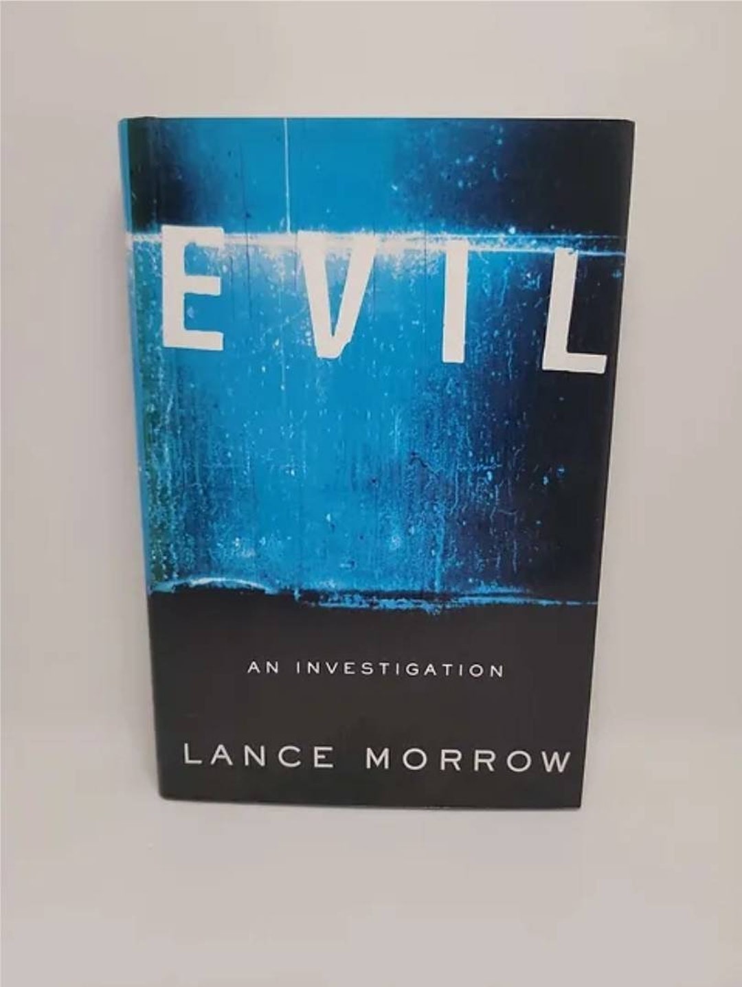 Evil: an Investigation Hardcover – August 18, 2003 by Lance Morrow Long ...