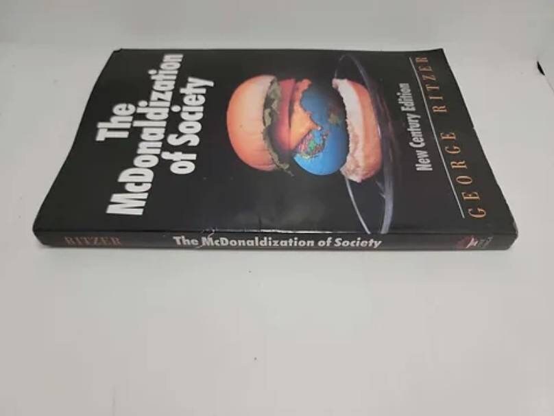 The Mcdonaldization of Society: New Century Edition 3rd Edition by ...