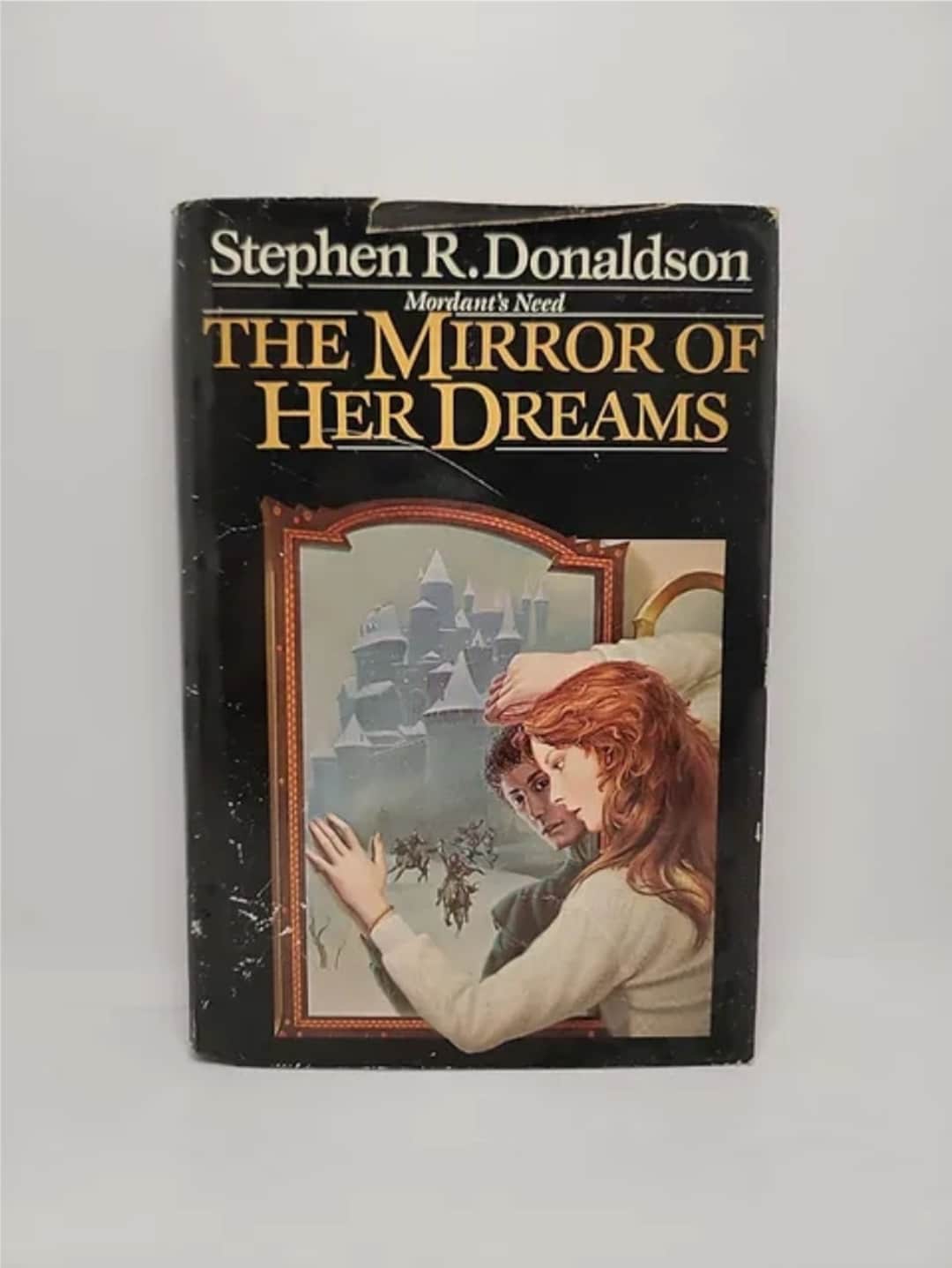 Mordant's Need: the Mirror of Her Dreams by Stephen R. Donaldson ...