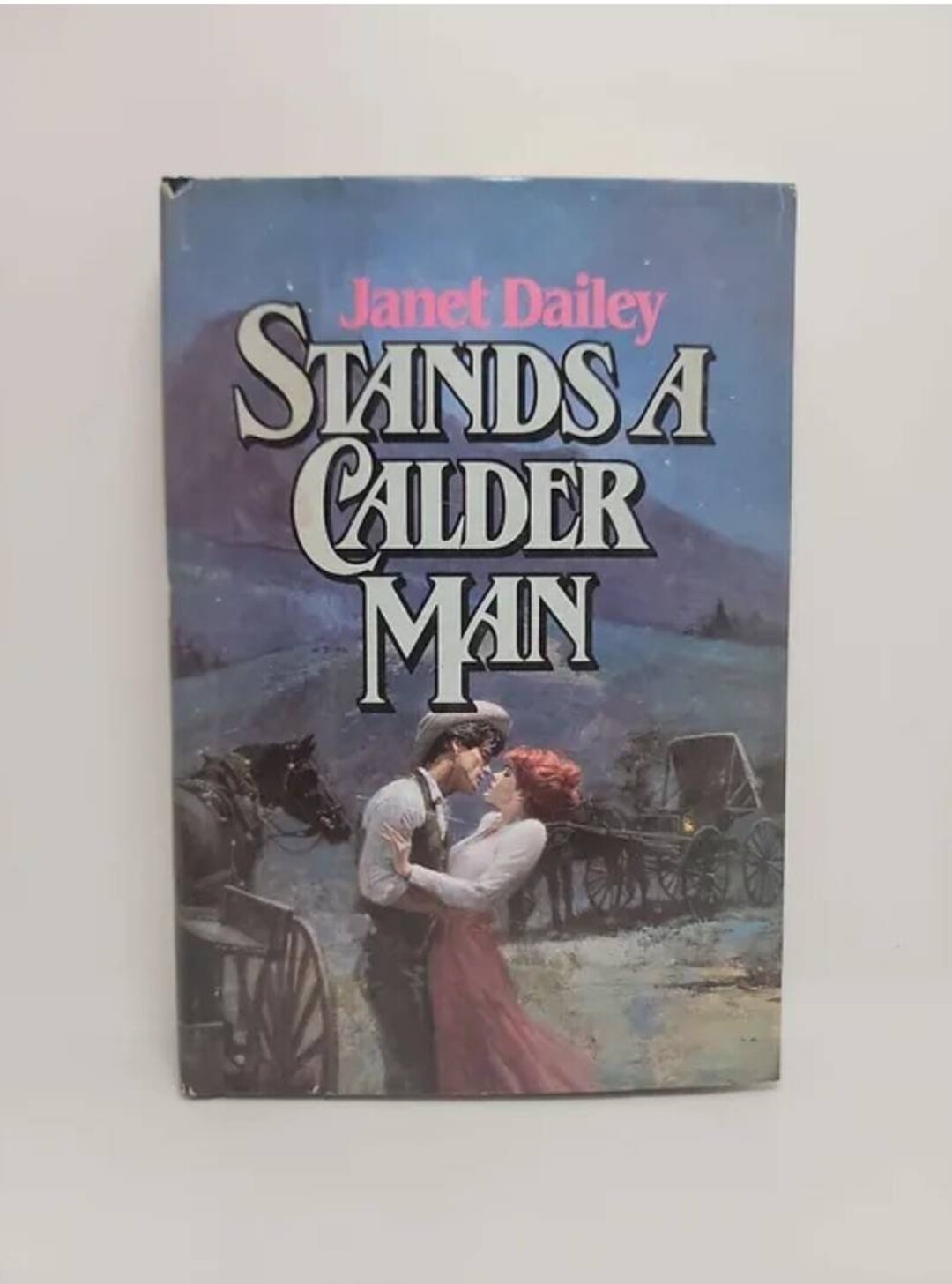 Stands a Calder Man hardcover – January 1, 1983 By janet Dailey book 2 ...