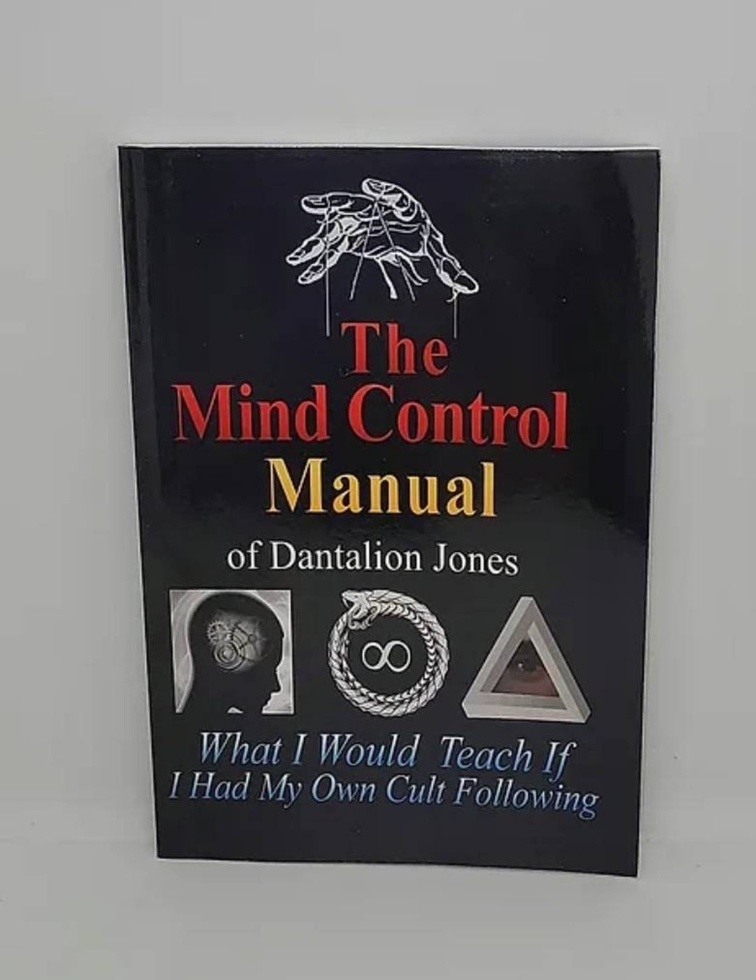 The Mind Control Manual of Dantalion Jones Paperback – October 16, 2011 ...