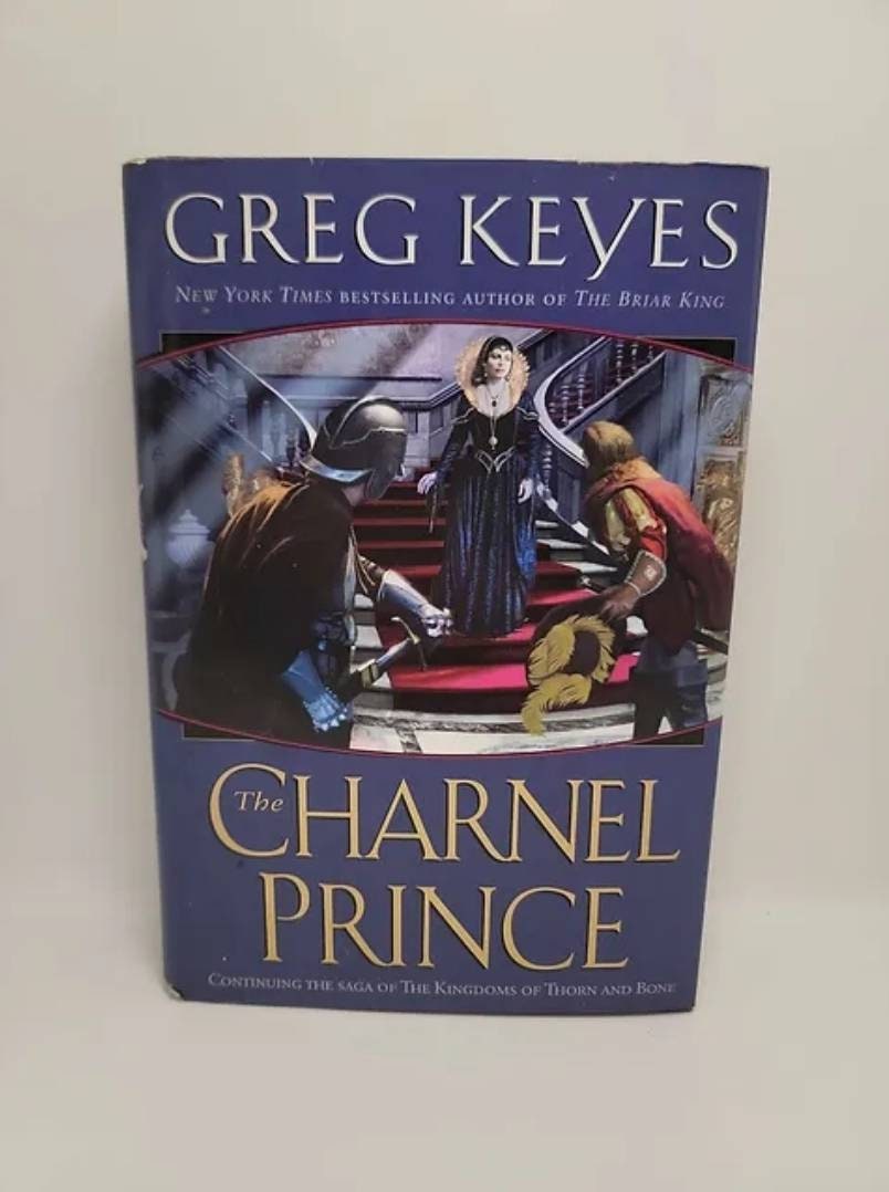 The Charnel Prince (the Kingdoms of Thorn and Bone, Book 2) Hardcover ...