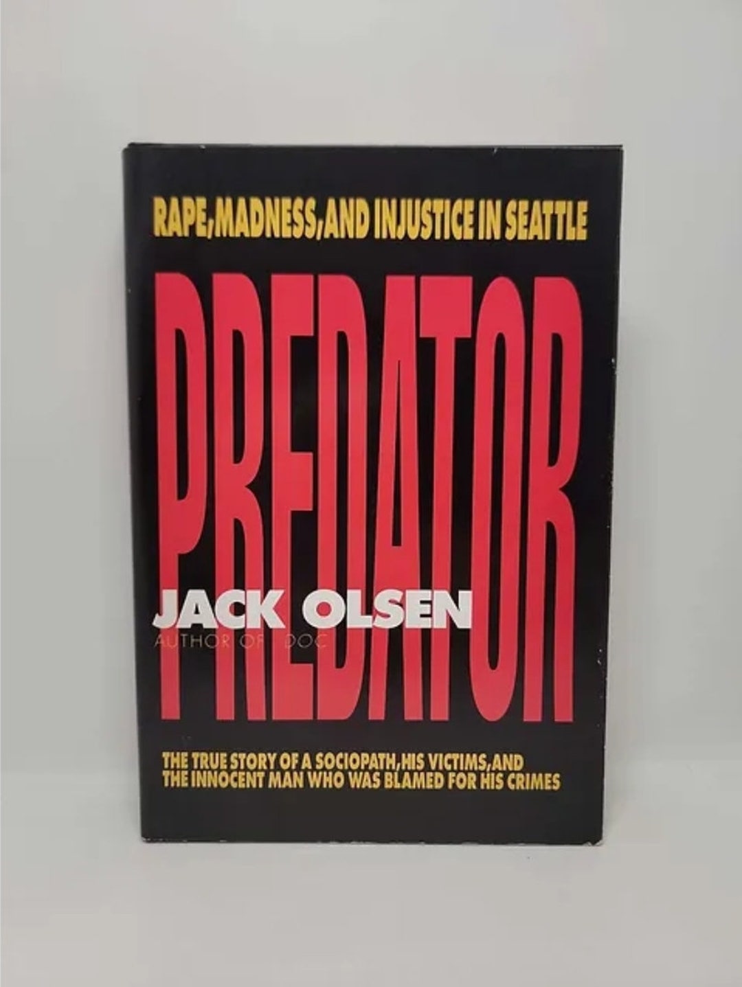 Predator: Madness, and Injustice in Seattle Hardcover – April 1, 1991 ...