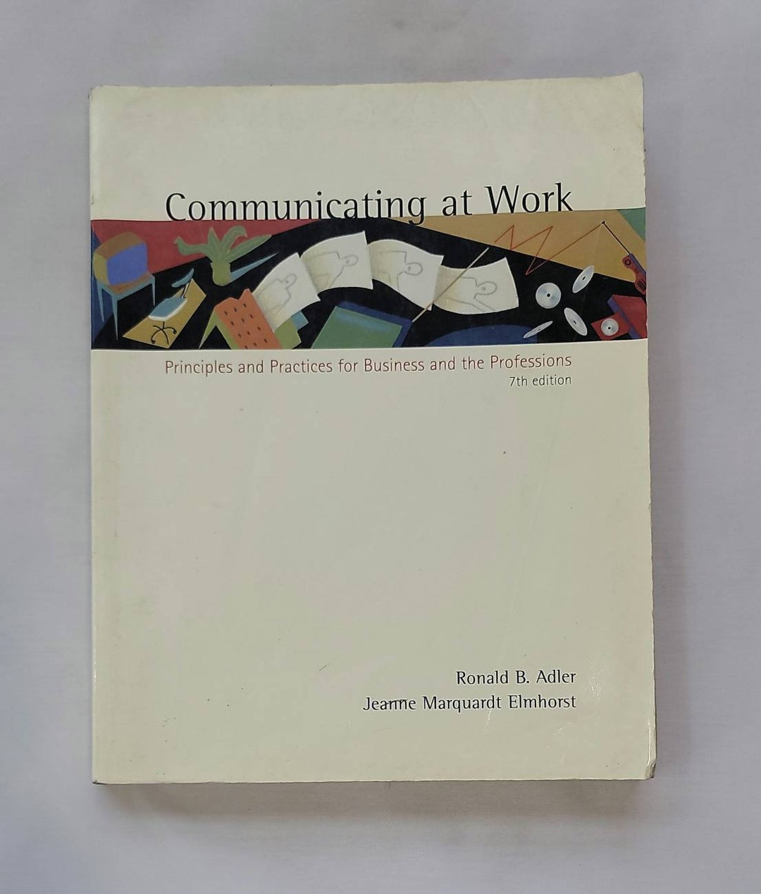 Communicating at Work: Principles and Practices for Business and the ...