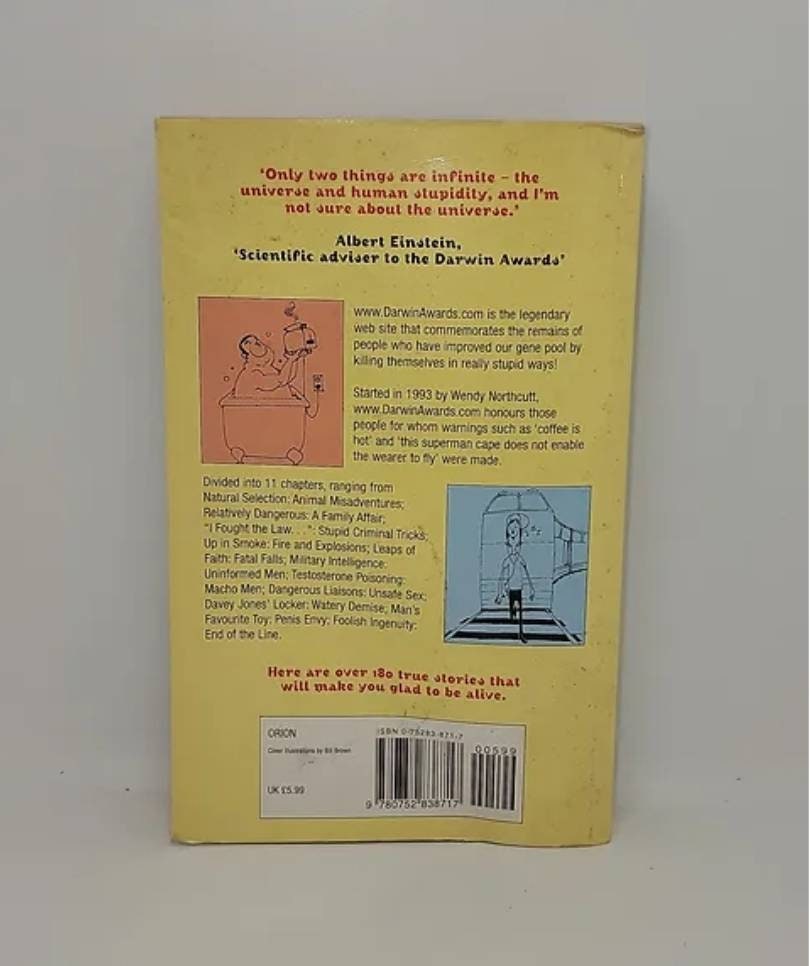 The Darwin Awards: 180 Bizarre True Stories of How Dumb Humans Have Met ...