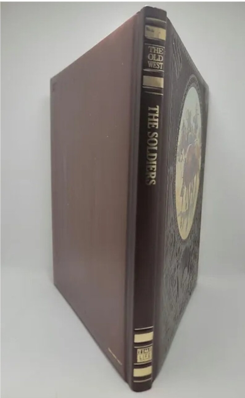 The Soldiers old West Time-life Series Leather Bound January 1, 1973 ...