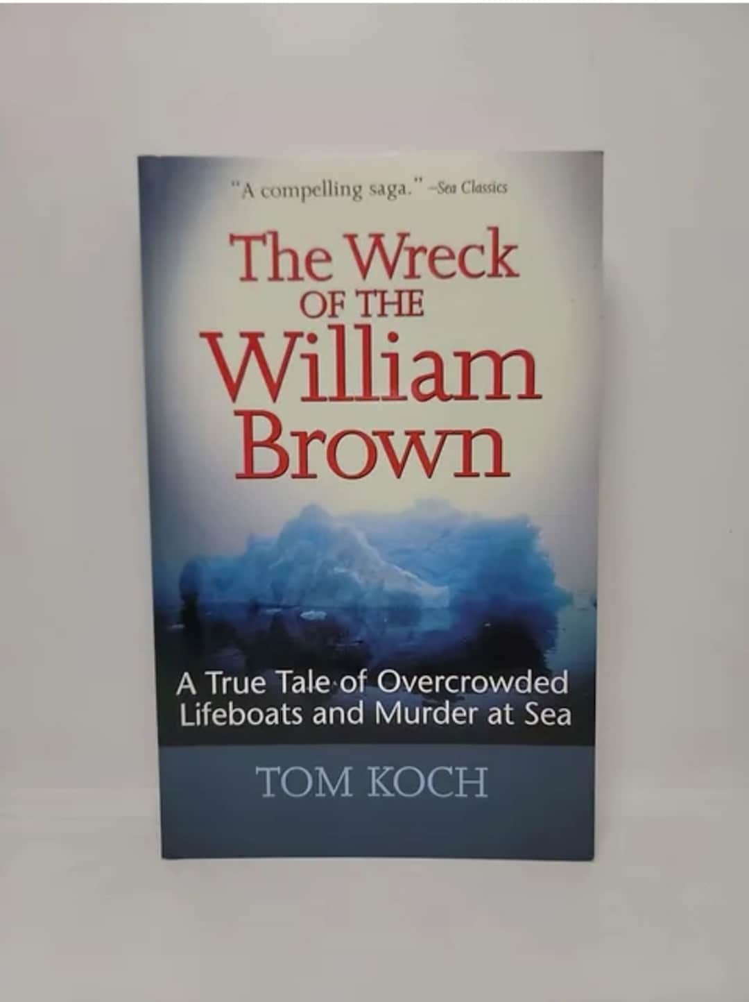 The Wreck of the William Brown: A True Tale of Overcrowded Lifeboats ...