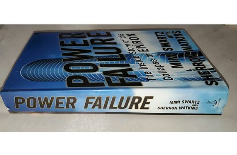 Power Failure: the Inside Story of the Collapse of Enron by Swartz ...