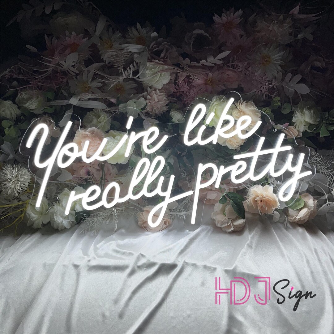 You're Like Really Pretty Neon Sign,led Neon Light,beauty Salon Decor ...